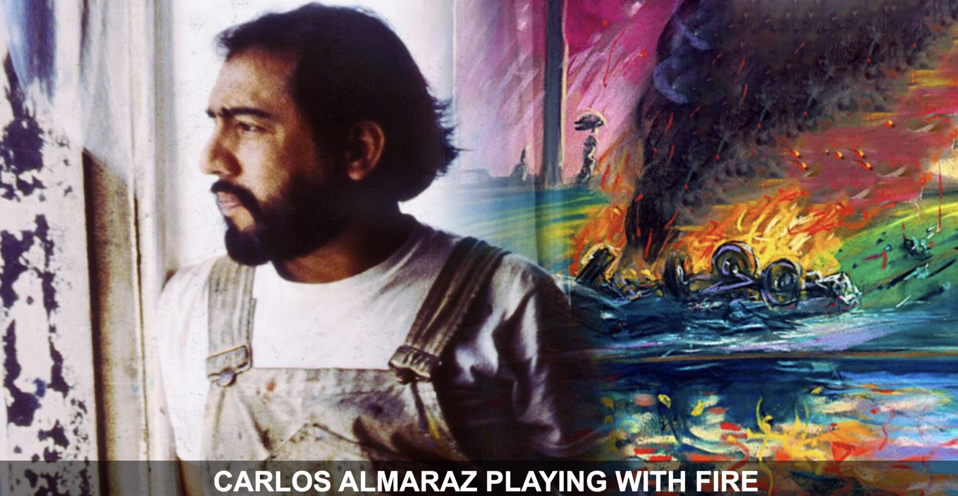 Docs @ LA Plaza: Carlos Almaraz: Playing with Fire (2019) | Outdoor ...